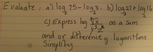 Solved Evaluate: a) log_5 75 - log_5 3. b) log_3 27 + log_2 | Chegg.com