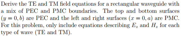 Solved Derive the TE and TM field equations for a | Chegg.com