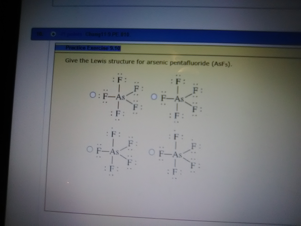 Solved Give the Lewis structure for arsenic pentafluoride | Chegg.com
