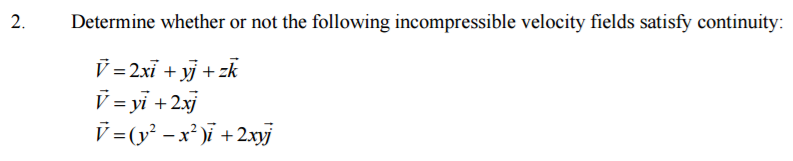 Solved Determine whether or not the following incompressible | Chegg.com