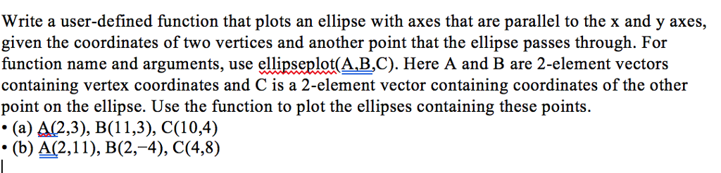 Write a user-defined function that plots an ellipse | Chegg.com