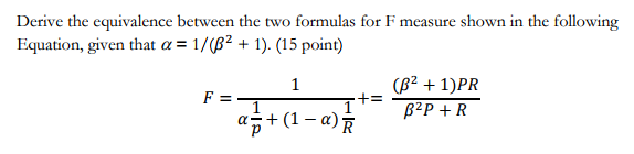 Solved Derive the equivalence between the two formulas for F | Chegg.com