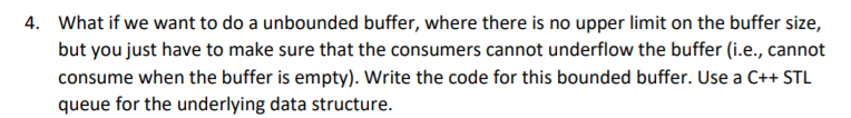 What if we want to do a unbounded buffer, where there | Chegg.com