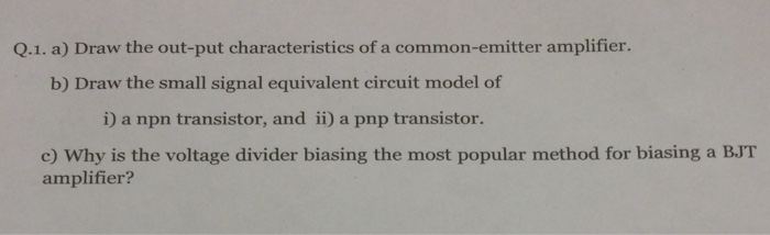 Solved Draw the out-put characteristics of a common-emitter | Chegg.com