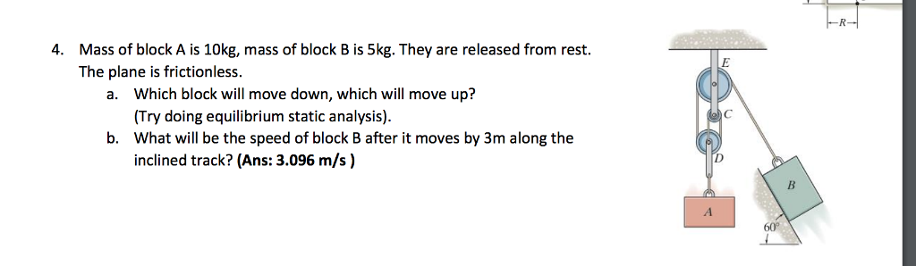 Solved Mass of block A is 10kg, mass of block B is 5kg. They | Chegg.com