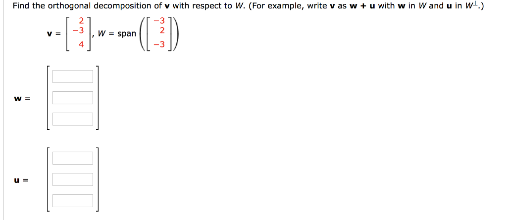 Solved Find the orthogonal decomposition of v with respect | Chegg.com