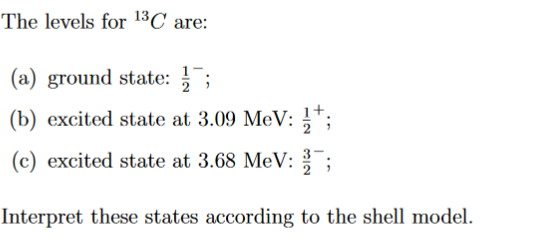 The levels for^13C are: ground state: 1-/2; excited | Chegg.com