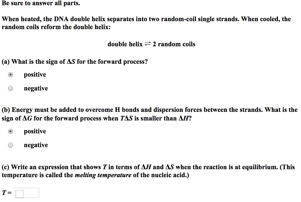 Solved Be sure to answer all parts. When heated, the DNA | Chegg.com Solved Be sure to answer all parts. When heated, the DNA | Chegg.com