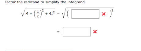 Solved Factor the radicand to simplify the integrand. Root 4 | Chegg.com
