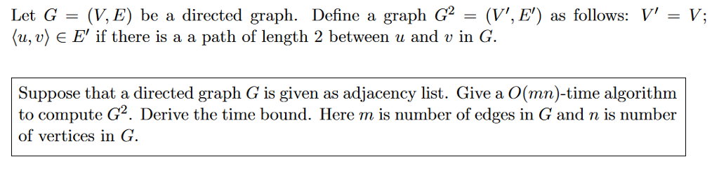 Solved Let G = (V, E) be a directed graph. Define a graph | Chegg.com
