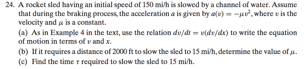 Solved A rocket sled having an initial speed of 150 mi/h is | Chegg.com