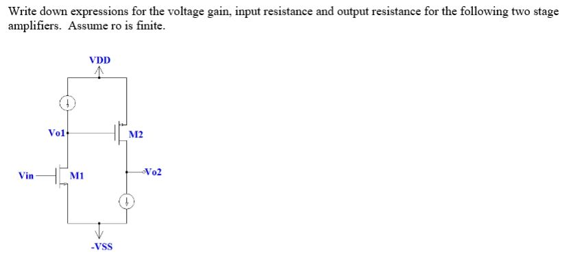 Solved Write down expressions for the voltage gain, input | Chegg.com