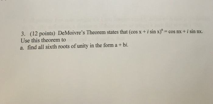 Solved DeMoivre's Theorem states that (cos x + i sin x)^n = | Chegg.com