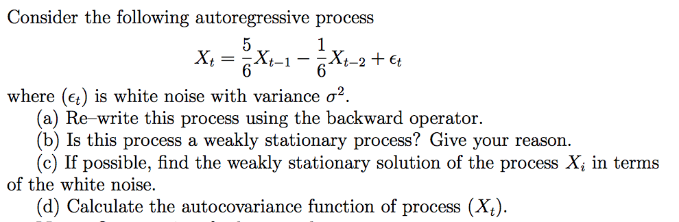 Solved Consider the following autoregressive process tD 6 | Chegg.com