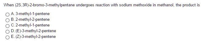 Solved When (2S,3R)-2-bromo-3-methylpentane undergoes | Chegg.com