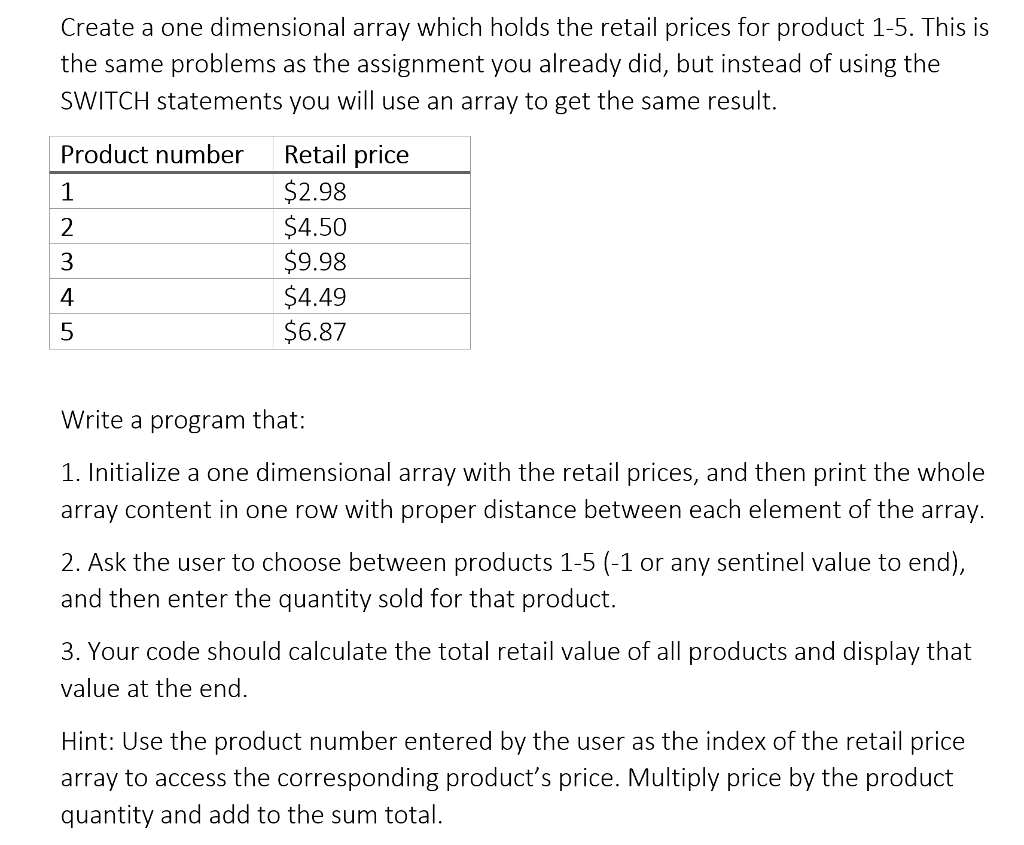 Solved Create a one dimensional array which holds the retail | Chegg.com