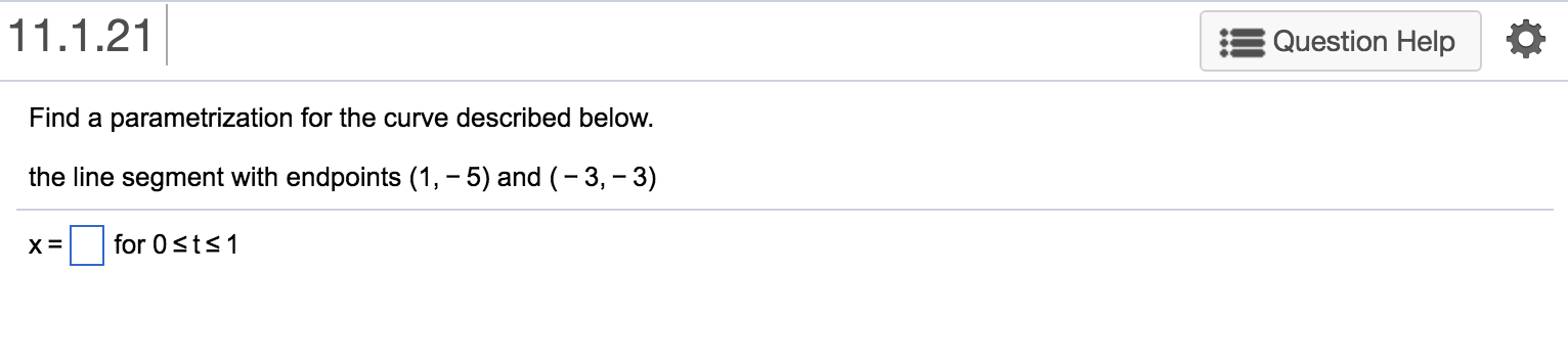 Solved Find A Parameterization For The Curve Described 
