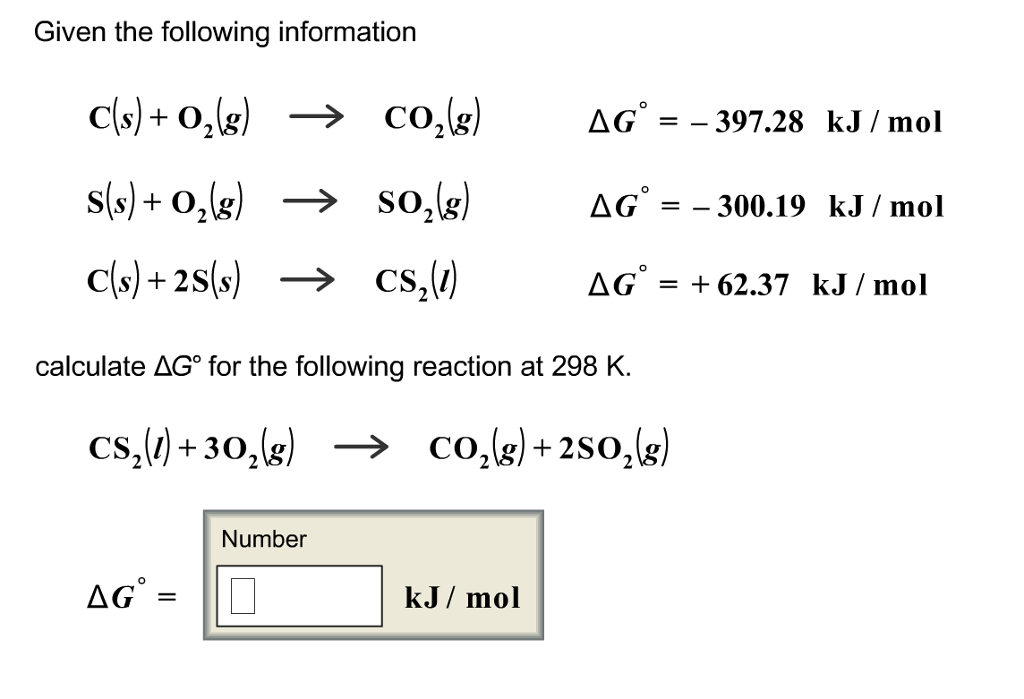 Solved Given the following information c(s) +02(g) s(s) | Chegg.com
