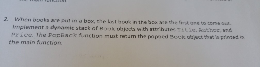 Solved 2. When books are put in a box, the last book in the | Chegg.com