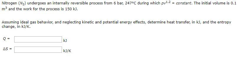 Solved Nitrogen (N2) undergoes an internally reversible | Chegg.com
