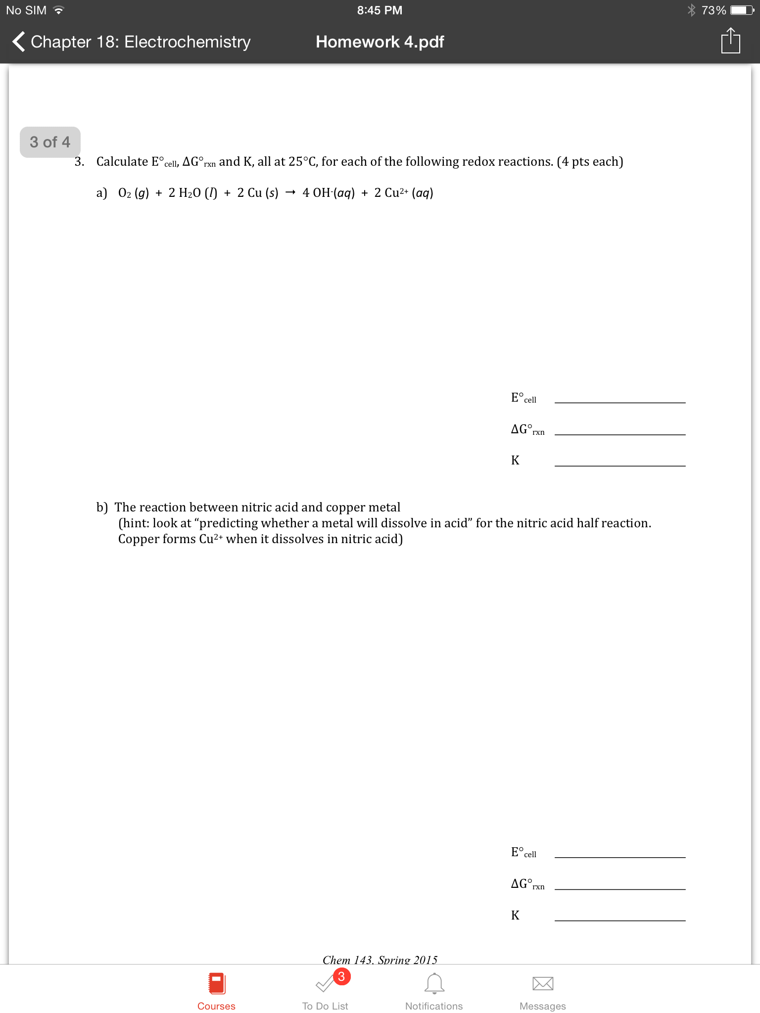 Solved 3 Calculate E Degree Cell Delta G Degree Rxn And K