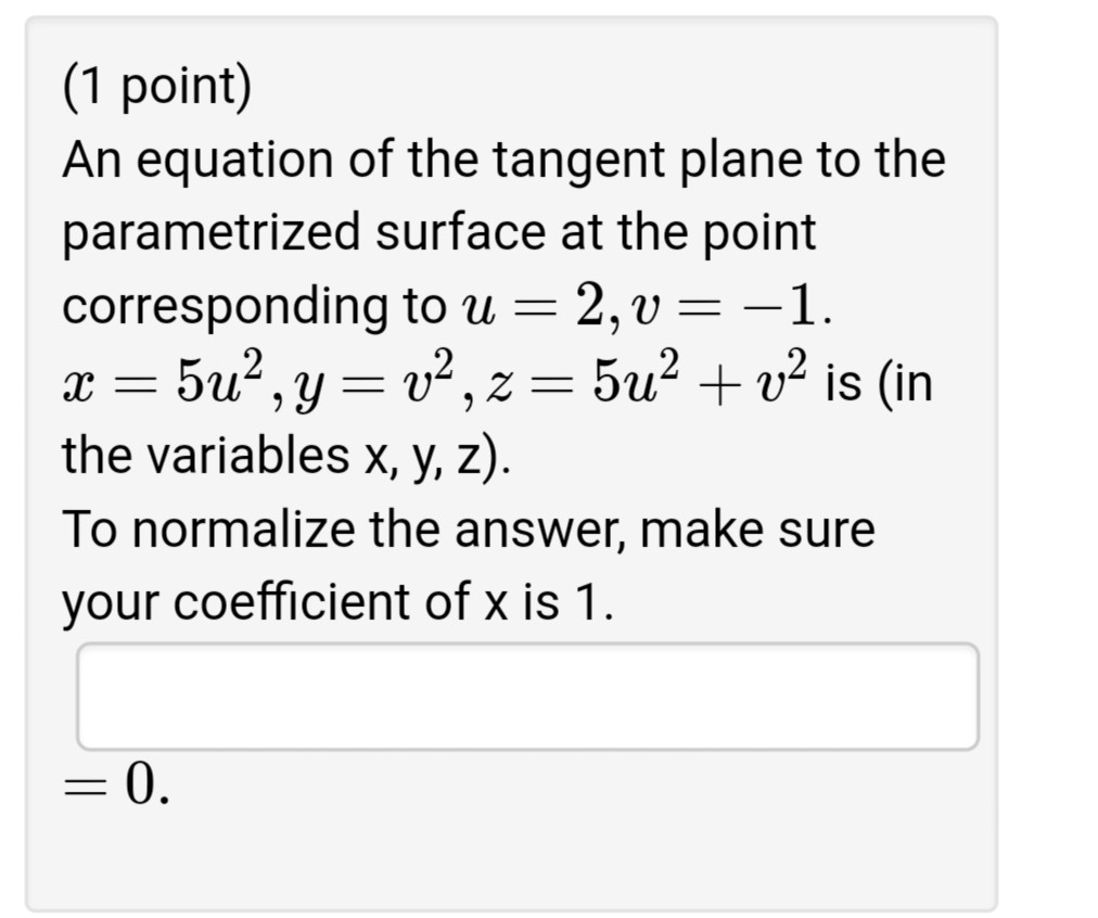 Solved (1 point) An equation of the tangent plane to the | Chegg.com