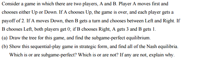 Solved Consider a game in which there are two players, A and | Chegg.com