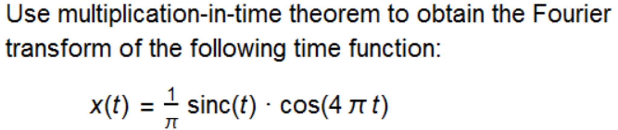 Use Multiplication-in-time theorem to obtain the | Chegg.com