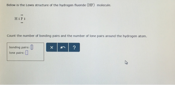 Solved Below is the Lewis structure of the hydrogen fluoride | Chegg.com