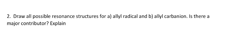 Solved Draw all possible resonance structures for a) allyl | Chegg.com