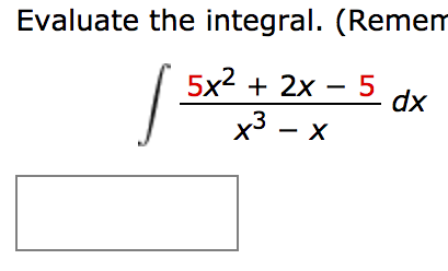 Solved Evaluate the integral. integral 5x^2 + 2x - 5/x^2 - | Chegg.com