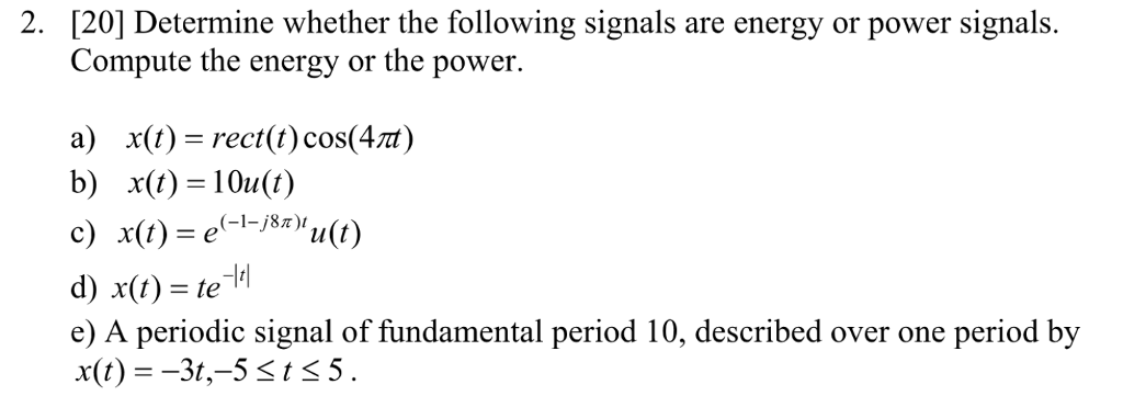 Solved Determine whether the following signals are energy or | Chegg.com
