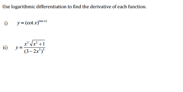 Solved Use logarithmic differentiation to find the | Chegg.com