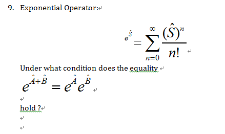 Solved Exponential Operator e^s = summation ^ infinity _ n | Chegg.com