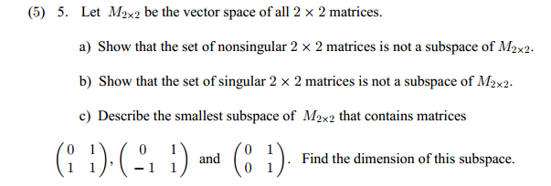 Solved Let M2*2 be the vector space of all 2 x 2 matrices. | Chegg.com