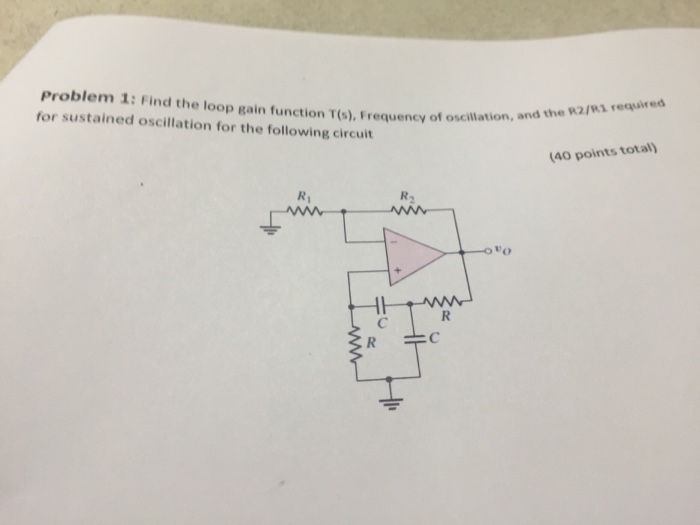 Solved Find the loop gain function T(s), frequency of | Chegg.com
