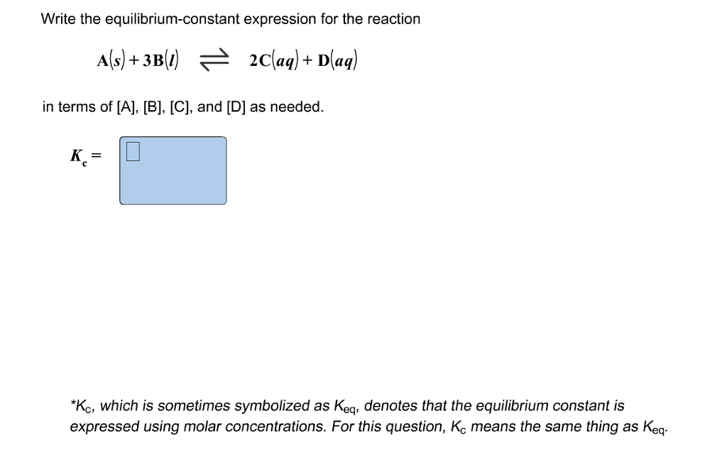 Solved Write the equilibrium-constant expression for the | Chegg.com