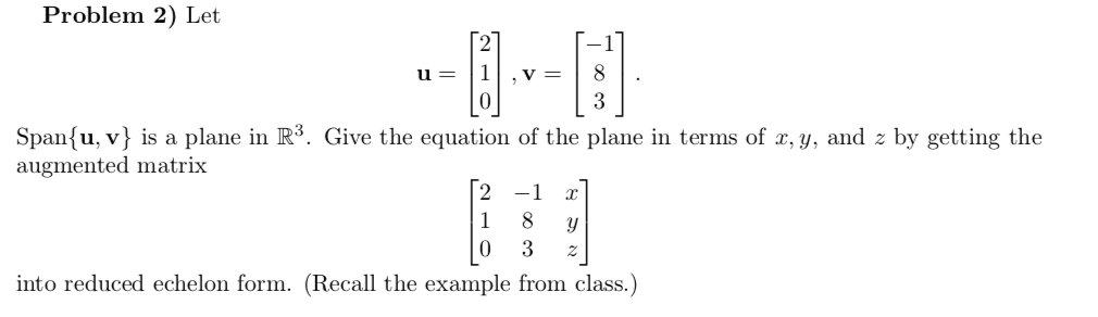 Solved Problem 2) Let -1 u= Span u, is a plane in R3. Give | Chegg.com