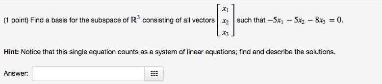Solved (1 point) Find a basis for the subspace of R3 | Chegg.com