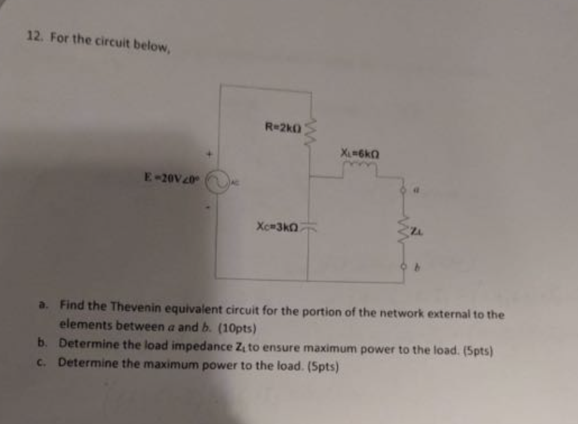 Solved 12. For the circuit below Re2㏀ ZA Find the Thevenin | Chegg.com