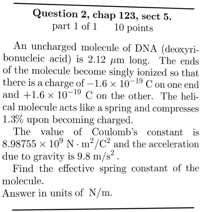 Solved An uncharged molecule of DNA (deoxyribonucleic acid) | Chegg.com