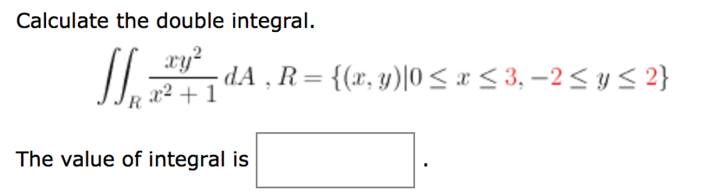 Solved Calculate the double integral. double integral_R | Chegg.com