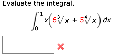 Solved Evaluate the integral. integral_0^1 x(6 cubicroot x | Chegg.com