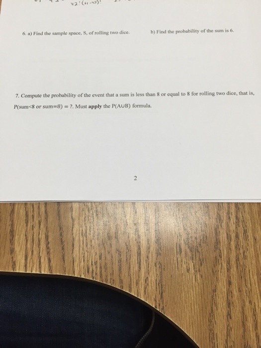 Solved: Find The Sample Space, S, Of Rolling Two Dice. Fin... | Chegg.com