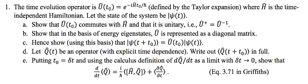 Solved 1. The time evolution operator is U(h) = e-Ht /h | Chegg.com