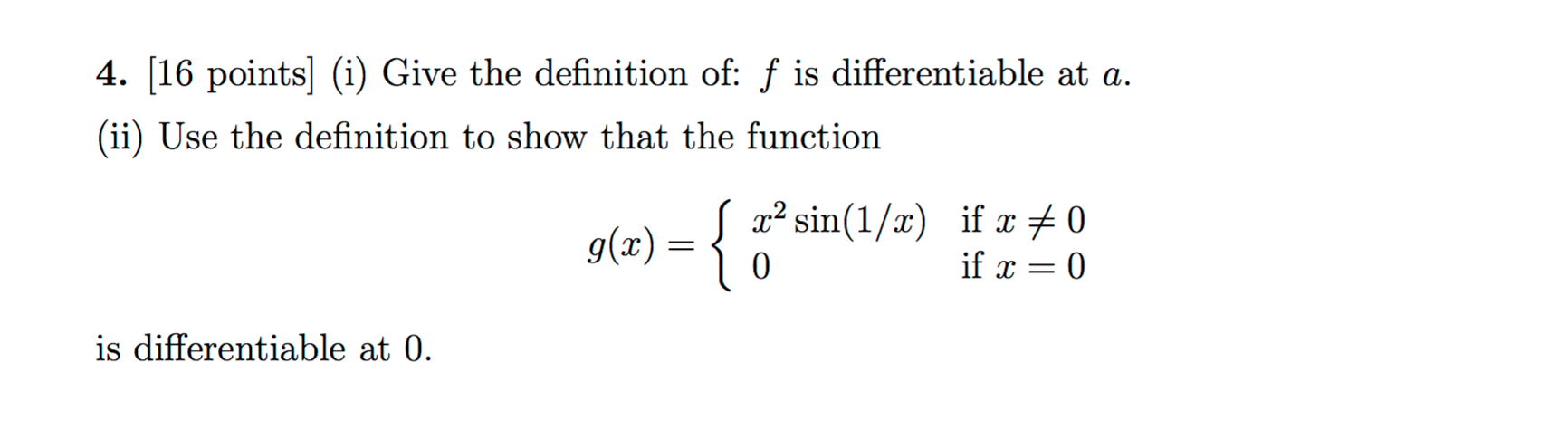 Solved Give the definition of: f is differentiable at a. | Chegg.com