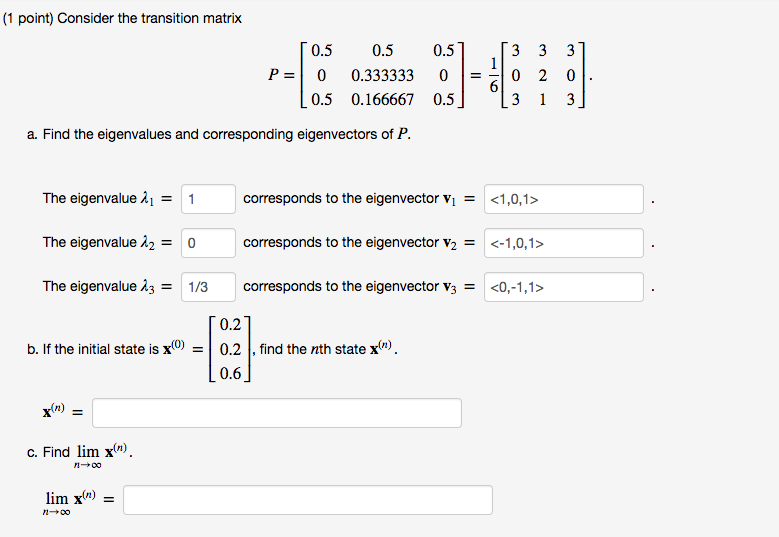 Solved (1 point) Consider the transition matrix 0.5 0.5 0.5 | Chegg.com