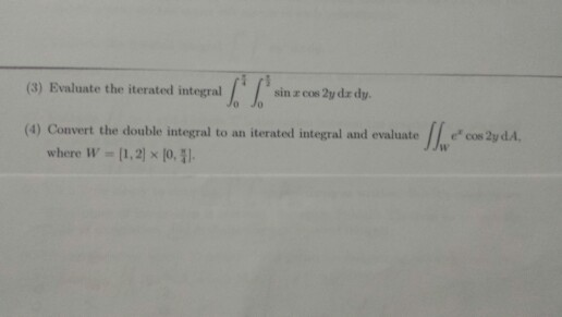 Solved Evaluate the iterated integral integral_0^pi/4 | Chegg.com