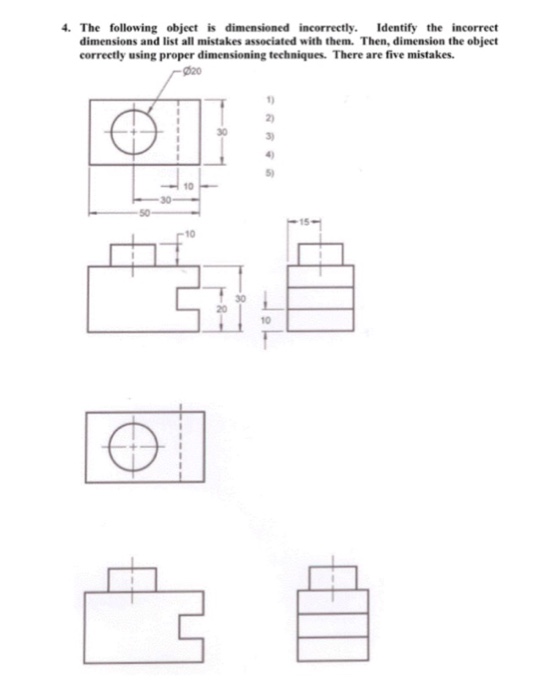Solved The following object is dimensioned incorrectly. | Chegg.com Solved The following object is dimensioned incorrectly. | Chegg.com
