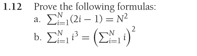Solved Prove the following formulas: a. sigma_i = 1^N (2i - | Chegg.com